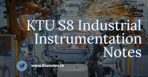 ktu s8 ae482 industrial instrumentation notes