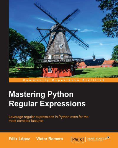 mastering python regular expressions ebook lópez félix romero víctor kindle store