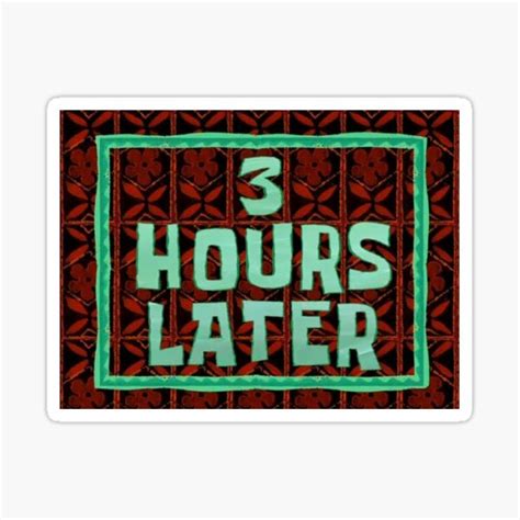 3 Hours Later Spongebob Meme Sticker For Sale By Lupihaylee Redbubble