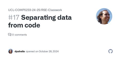 separating data from code · issue 17 · ucl comp0233 24 25 rse classwork · github