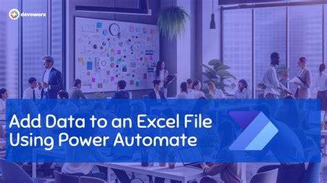 How To Insert Data Into An Excel File Using Power Automate Microsoft Power Platform