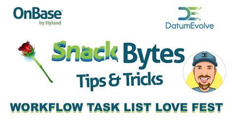 How To Use Task Lists In Workflow Architecture Snack Bytes Onbase Tips And Tricks Posted On The