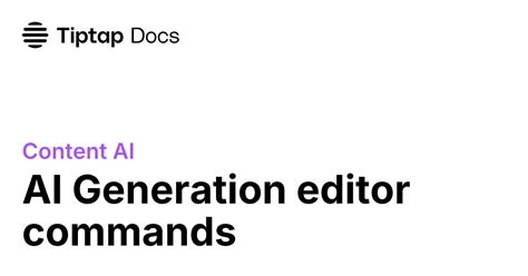 Ai Generation Editor Commands Tiptap Content Ai