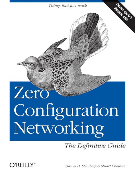 Zero Configuration Networking The Definitive Guide Steinberg Daniel H Cheshire Stuart