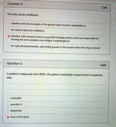 Solved Question 5 2 Pts The Beta Lactam Antibiotics Interfere With The Formation Of The Glycan