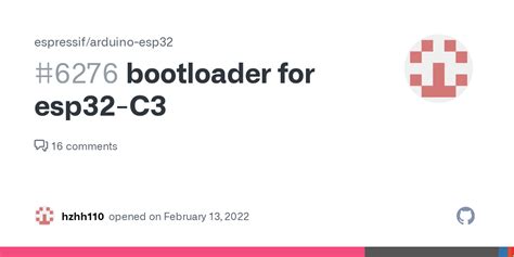 Bootloader For Esp32 C3 · Issue 6276 · Espressifarduino Esp32 · Github