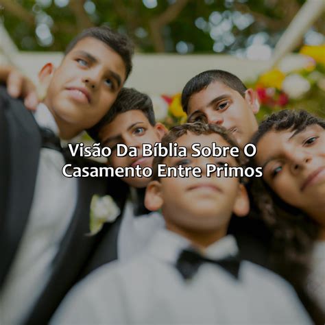 Casamento Entre Primos Na B Blia Retoedu