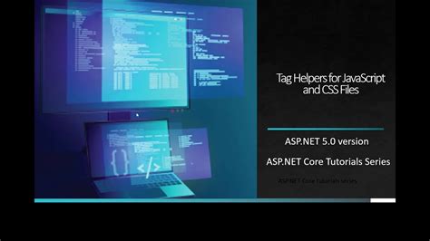 How Tag Helpers For Javascript And Css Files Work With Aspnet Core 5 Mvc