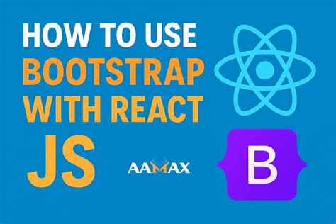 How To Use Bootstrap With React Js Aamax