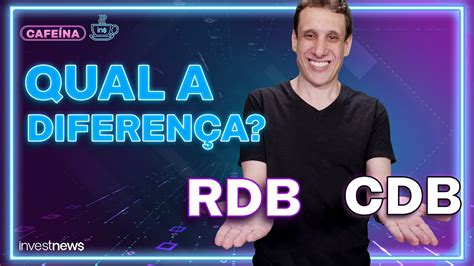 RDBs O Que Sao Diferencas Entre CDB E RDB Simulador De