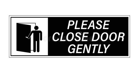 Please Close The Door Gently Warning Sign With Symbol And Text On The
