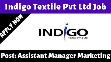 indigo textile pvt ltd job assistant manager marketing 2020