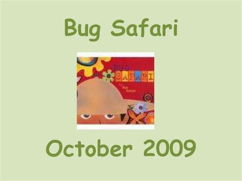 Bug Safari Pptx