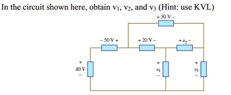 SOLVED In The Circuit Shown Here Obtain V V2 And V3 Hint Use KVL 30V 50V 20V