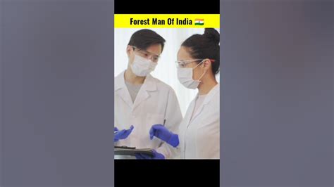 Forest Man Of India Jadav Molai Payeng Shorts Youtube