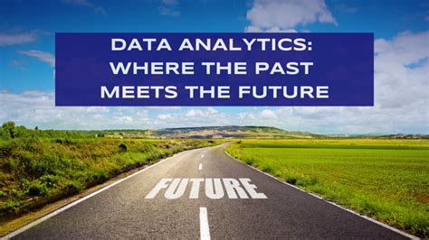 Data Analytics Where The Past Meets The Future — Intent