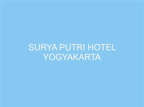 Surya Putri Hotel Yogyakarta