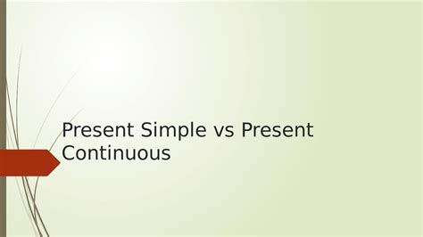 Правила вживання та формування Present Simple та Present Continuous Презентація Англійська мова