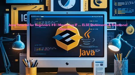 🌟 Java Tutorial For Beginners Mastering If Else Statements
