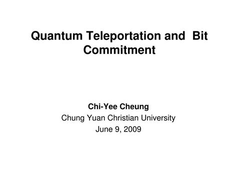 Ppt Quantum Teleportation And Bit Commitment Powerpoint Presentation Id3889399