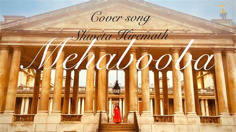 Mehabooba Kgf 2 Cover Song Kannada Shweta Hiremath Youtube