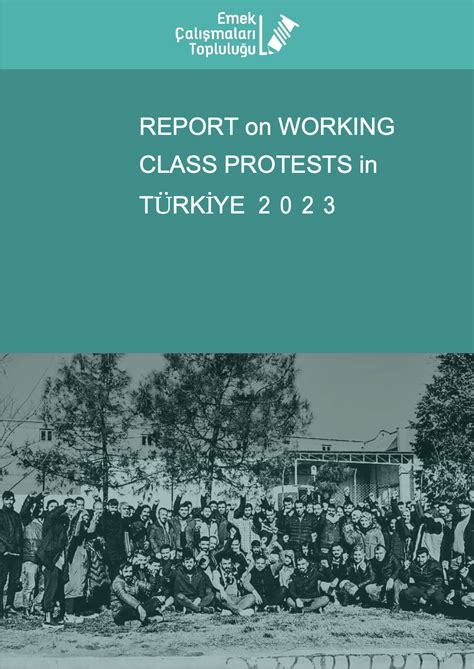 Report On Working Class Protests In TÜrkİye 2023 Emek Çalisma TopluluĞu