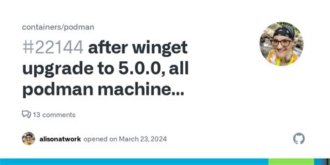 After Winget Upgrade To 500 All Podman Machine Commands Fail With