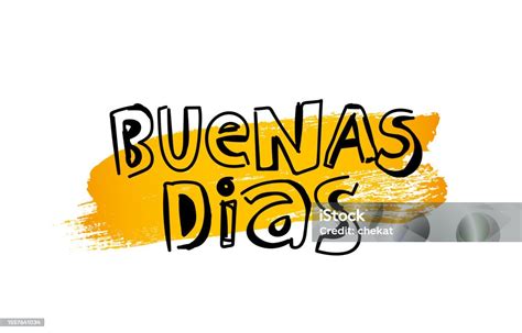 비문 부에나스 디아스 글자 스페인어로 Hello라는 단어 손으로 쓴 만화 글꼴입니다 노란색 브러시 스트로크 비문 부에나스 디아스