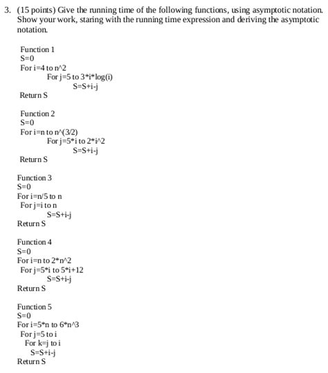 Solved Give The Running Time Of The Following Functions