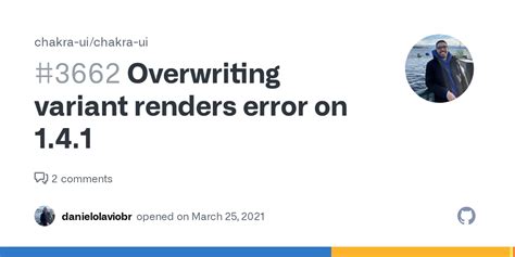 Overwriting Variant Renders Error On 141 · Issue 3662 · Chakra Uichakra Ui · Github