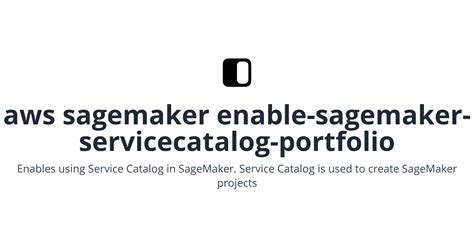 Aws Sagemaker Enable Sagemaker Servicecatalog Portfolio Fig