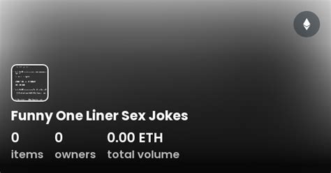 Funny One Liner Sex Jokes Collection Opensea