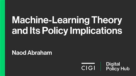 Machine Learning Theory And Its Policy Implications Centre For International Governance Innovation