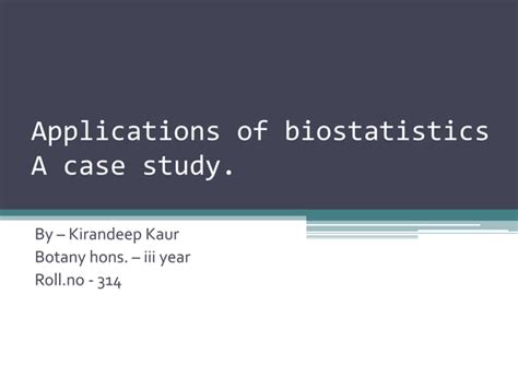 Applications Of Biostatistics Pptx
