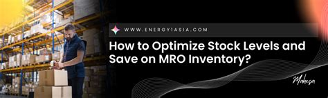 How To Optimize Stock Levels And Save On Mro Inventory