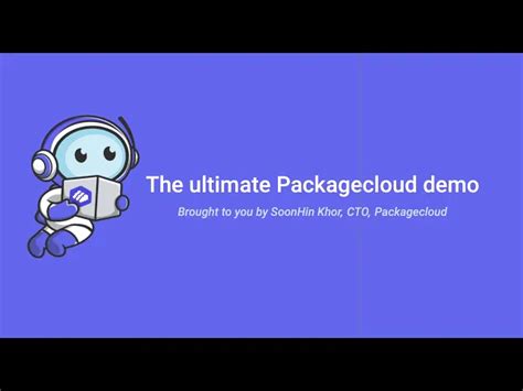 The Ultimate Packagecloud Demo Is Out Packagecloud Blog