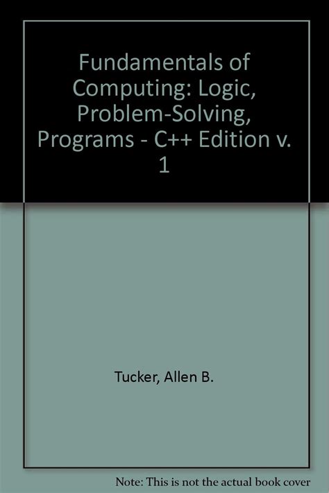 Logic Problem Solving Programs C Edition V 1 Fundamentals Of