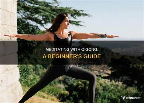 Meditating With Qigong A Beginners Guide Shunspirit