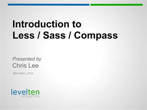 Dallas Drupal Days 2012 Introduction To Less Sass Compass Ppt