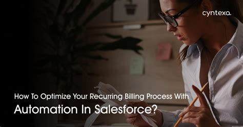 Recurring Billing Process Automation In Salesforce Best Solution