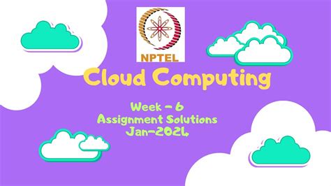 Nptel Cloud Computing Week 6 Quiz Assignment Solutions Jan 2024 Youtube