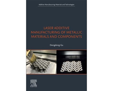 Buy Laser Additive Manufacturing Of Metallic Materials And Components Additive Manufacturing