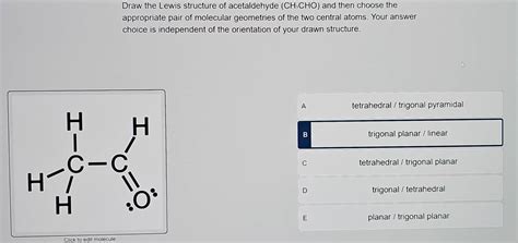 Solved Draw The Lewis Structure Of Acetaldehyde Ch₃cho And Then
