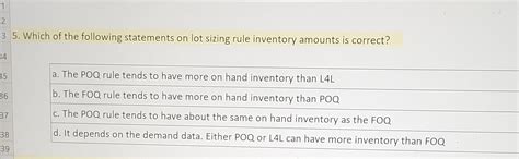 Solved Which Of The Following Statements On Lot Sizing Rule