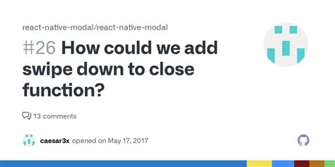 How Could We Add Swipe Down To Close Function · Issue 26 · React