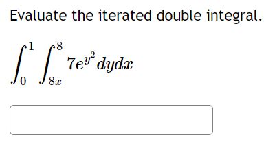 Solved Evaluate The Iterated Double Integral Chegg Com