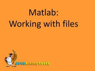 Matlab Text Files PPT