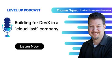 Building For Devx In A Cloud Last Company