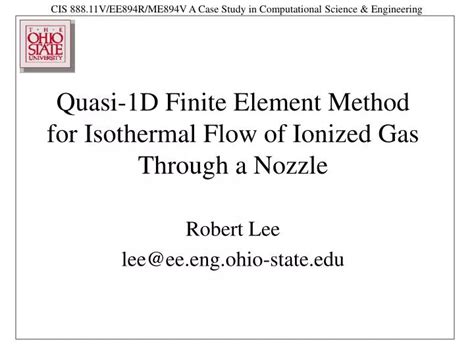 Ppt Quasi 1d Finite Element Method For Isothermal Flow Of Ionized Gas Through A Nozzle