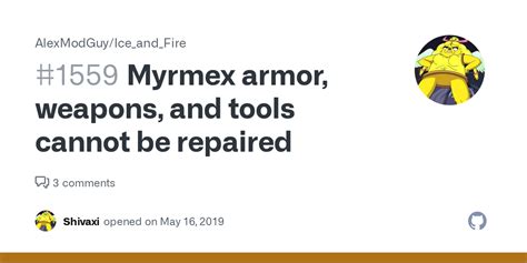 Myrmex Armor Weapons And Tools Cannot Be Repaired · Issue 1559 · Alexmodguyiceandfire · Github